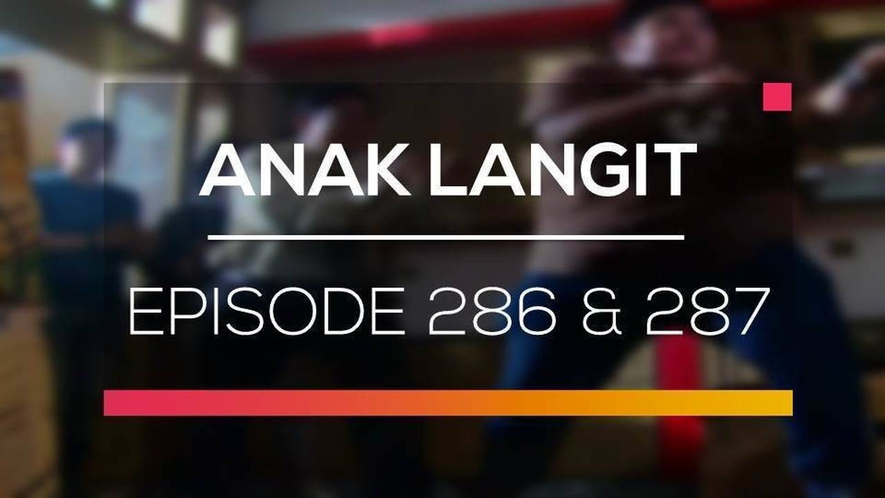 Nonton Sinetron Anak Langit Episode 286 Dan 287 Vidio