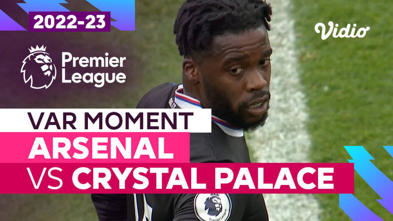 Momen VAR | Arsenal vs Crystal Palace | Premier League 2022/23 | Vidio