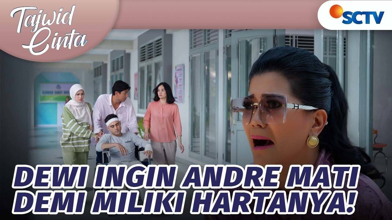 Gratis Tajwid Cinta Haus Akan Harta Dewi Ingin Andre Mati Tajwid Cinta Episode