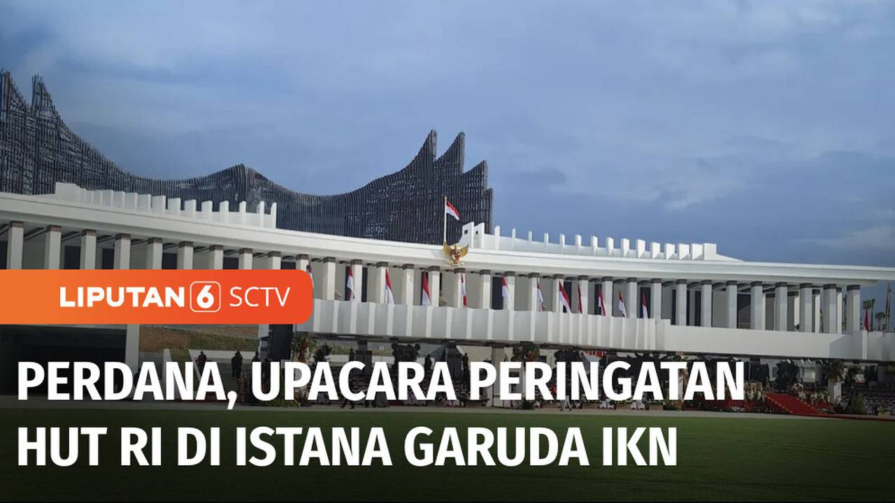 Pertama Kali, Upacara HUT Ke-79 RI Digelar di Istana Garuda IKN & Istana Merdeka Jakarta ...