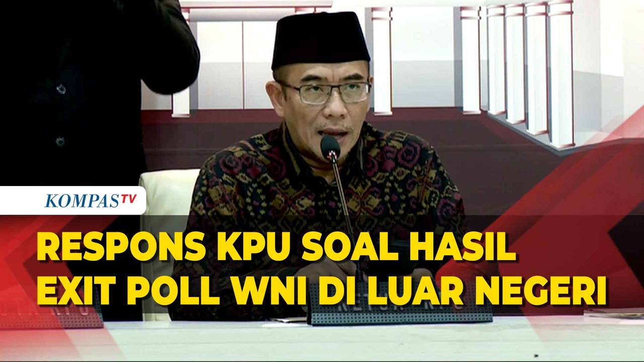 KPU Respons soal Viral Hasil Exit Poll WNI di Luar Negeri - Kompas TV ...