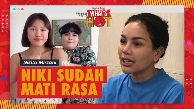 Curhat Nikita Mirzani Sudah Mati Rasa Dengan Lolly: Gue Ikhlasin Dia | Enamplus
