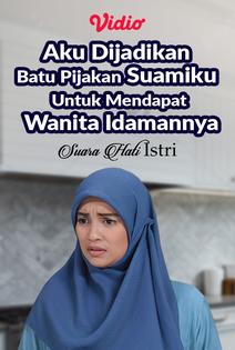 Streaming Aku Dijadikan Batu Pijakan Suamiku Untuk Mendapat Wanita Idamannya | Vidio