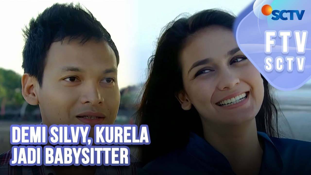 FTV SCTV Luna Maya & Ben Joshua - Demi Silvy, Kurela Jadi Babysitter ...