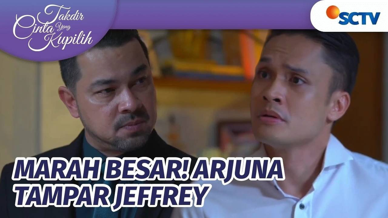 [Gratis] Takdir Cinta Yang Kupilih - Pak Arjuna Murka dan Menampar Jeffrey karena Bongkar ...