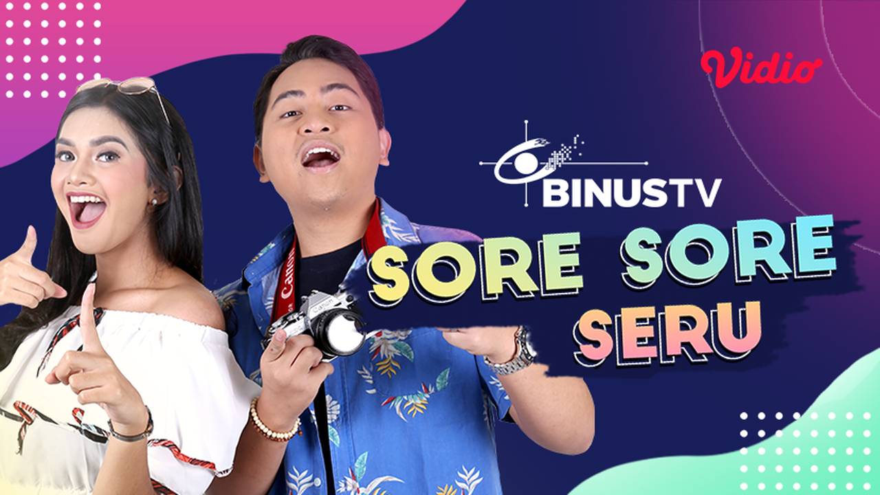 Streaming Binus TV - Sore Sore Seru