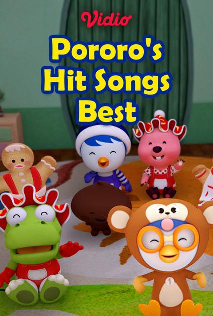 Nonton Pororo's Hit Songs Best (2023) Sub Indo | Vidio