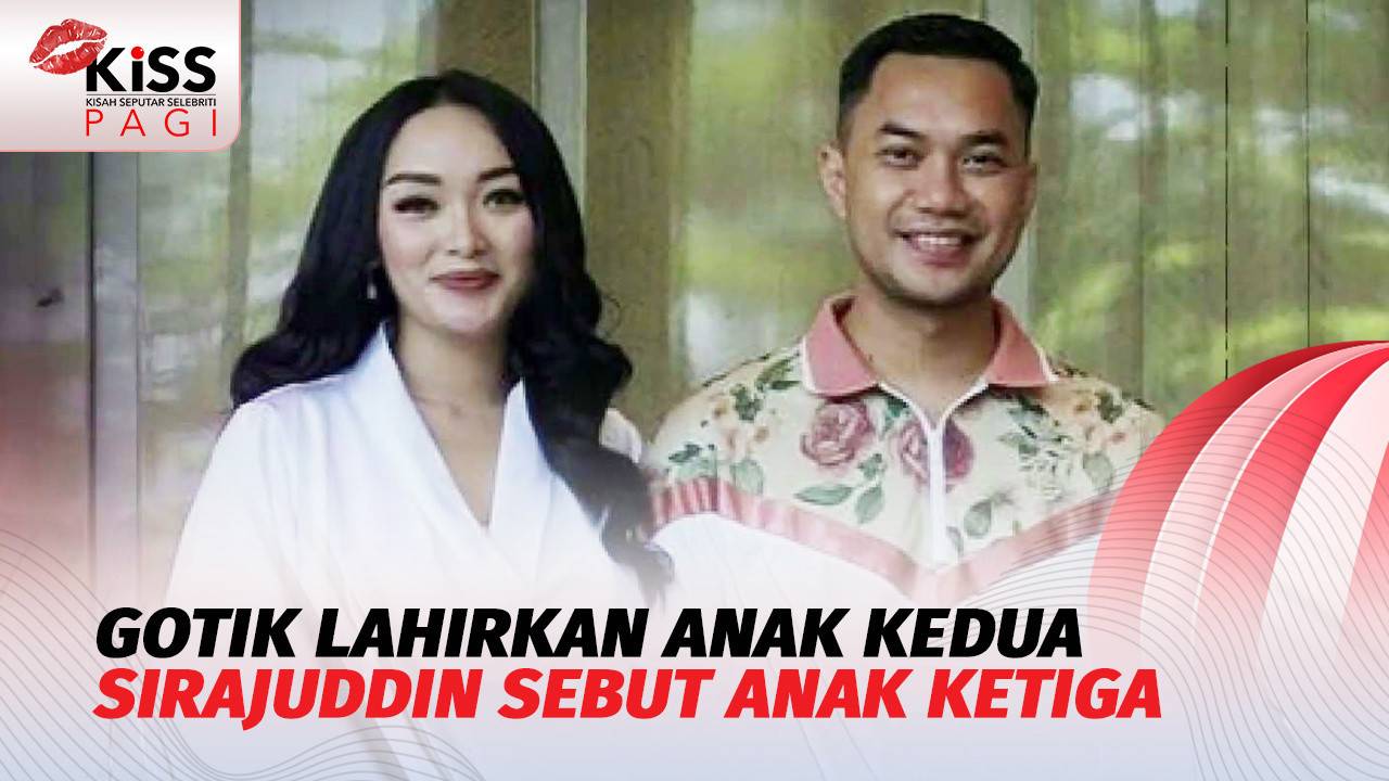 Zaskia Gotik Lahirkan Anak Kedua, Sirajuddin Sebut Anak Ketiga ...