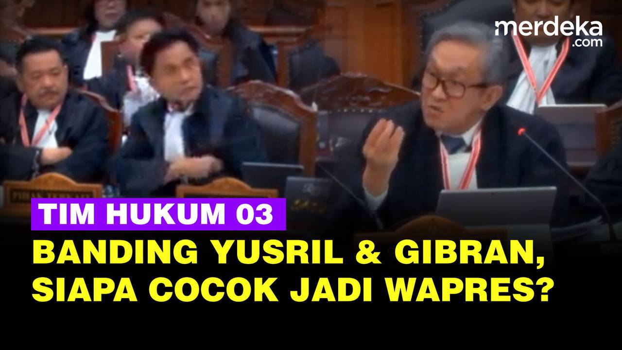 Tim Hukum 03 Singgung Yusril dan Gibran di Sidang PHPU Siapa Cocok Jadi Wapres - merdeka | Vidio