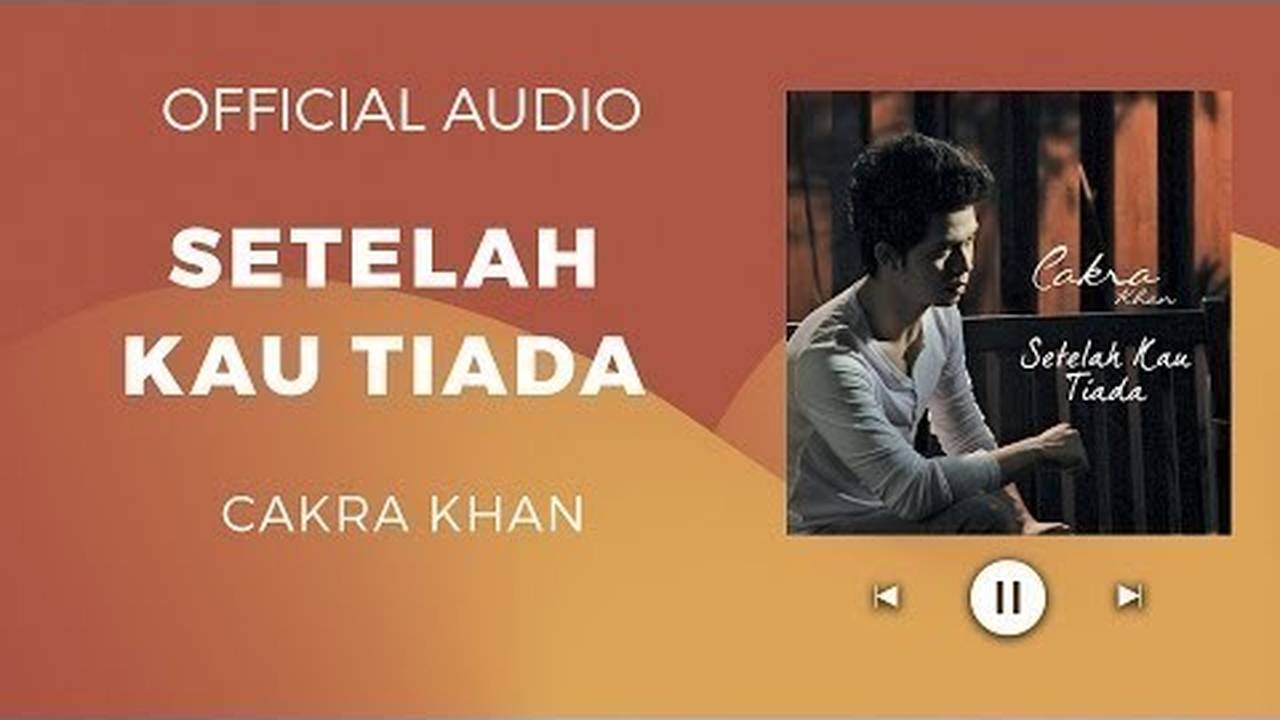 Cakra Khan - Setelah Kau Tiada ( Official Audio ) | Essentials Cakra Khan | Vidio Mini Drama