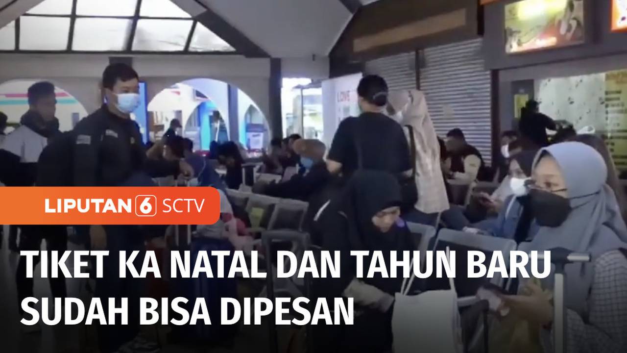 Tiket Kereta Api untuk Masa Libur Natal dan Tahun Baru Mulai Diserbu | Liputan 6 - SCTV | Vidio