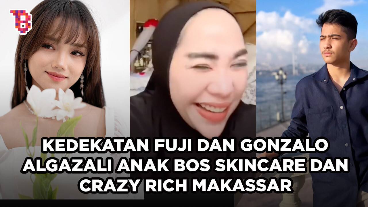 Sudah direstui, intip kedekatan Fuji dan Gonzalo Algazali anak bos skincare Crazy Rich Makassar ...