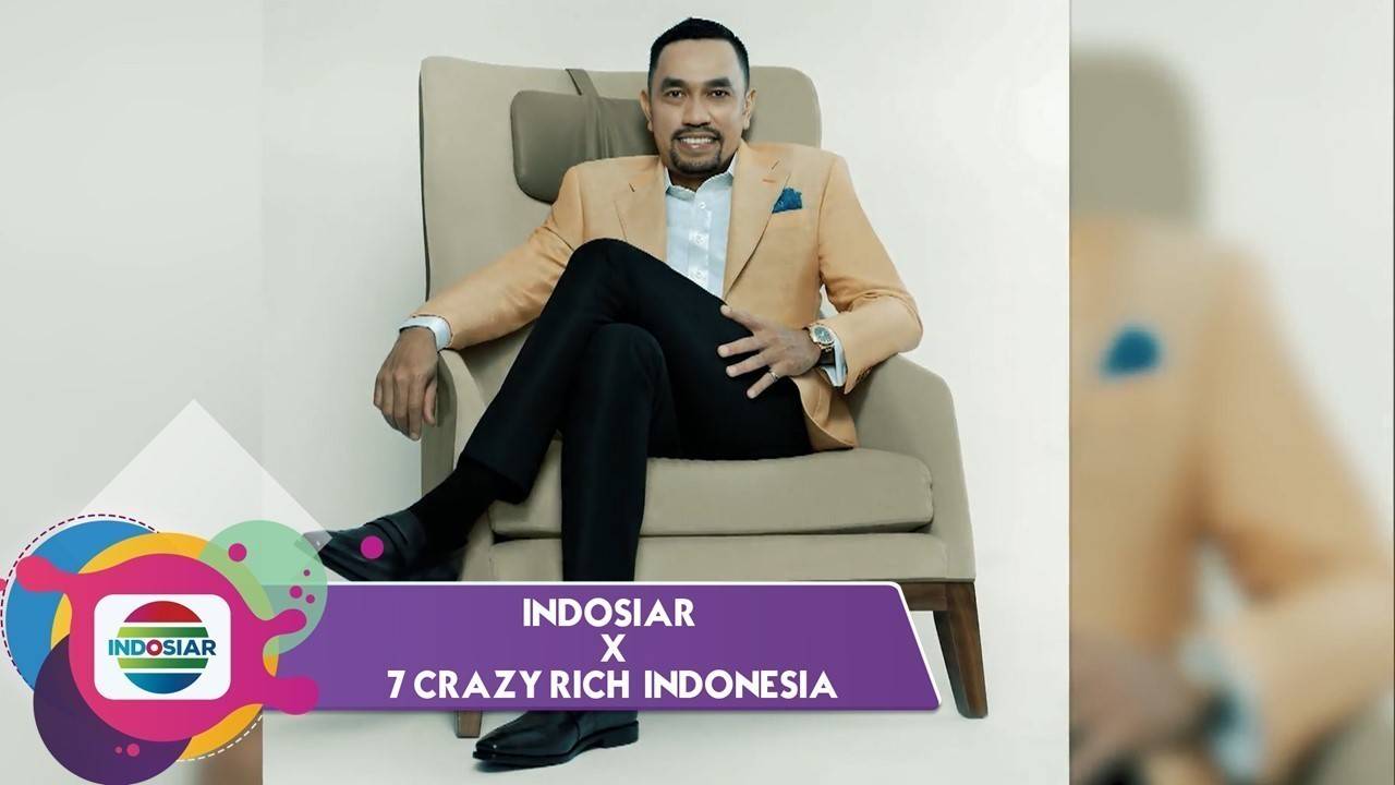 Ahmad Sahroni, Crazy Rich Tanjung Priok | Indosiar X 7 Crazy Rich Indonesia | Vidio