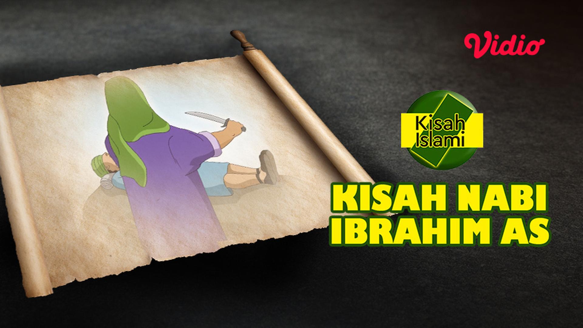 Streaming Kisah Islami - Kisah Nabi Ibrahim AS | Vidio