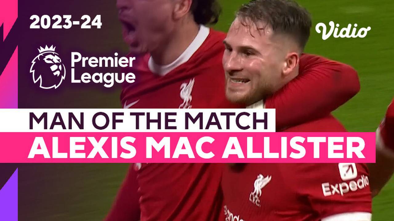 Aksi Man of the Match: Alexis Mac Allister | Liverpool vs Sheffield ...