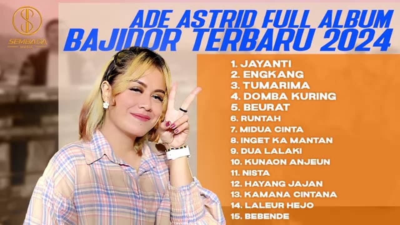 JAYANTI - ENGKANG - TUMARIMA - Ade Astrid Full Album Bajidor Terbaru ...