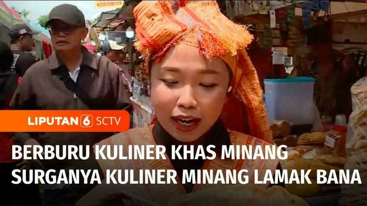 Live Report: Surga Kuliner Minang Lamak Bina, Berburu Hidangan Autentik Khas Minang | Liputan 6 ...