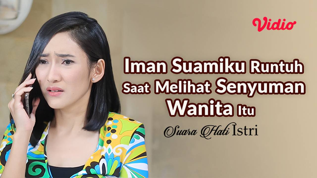 Streaming Iman Suamiku Runtuh Saat Melihat Senyuman Wanita Itu | Vidio