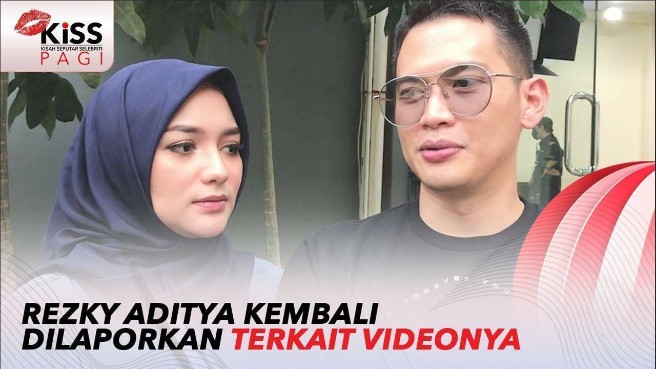 Belum Bisa Tenang! Rezky Aditya Dilaporkan Karena Video Asusila Diduga ...