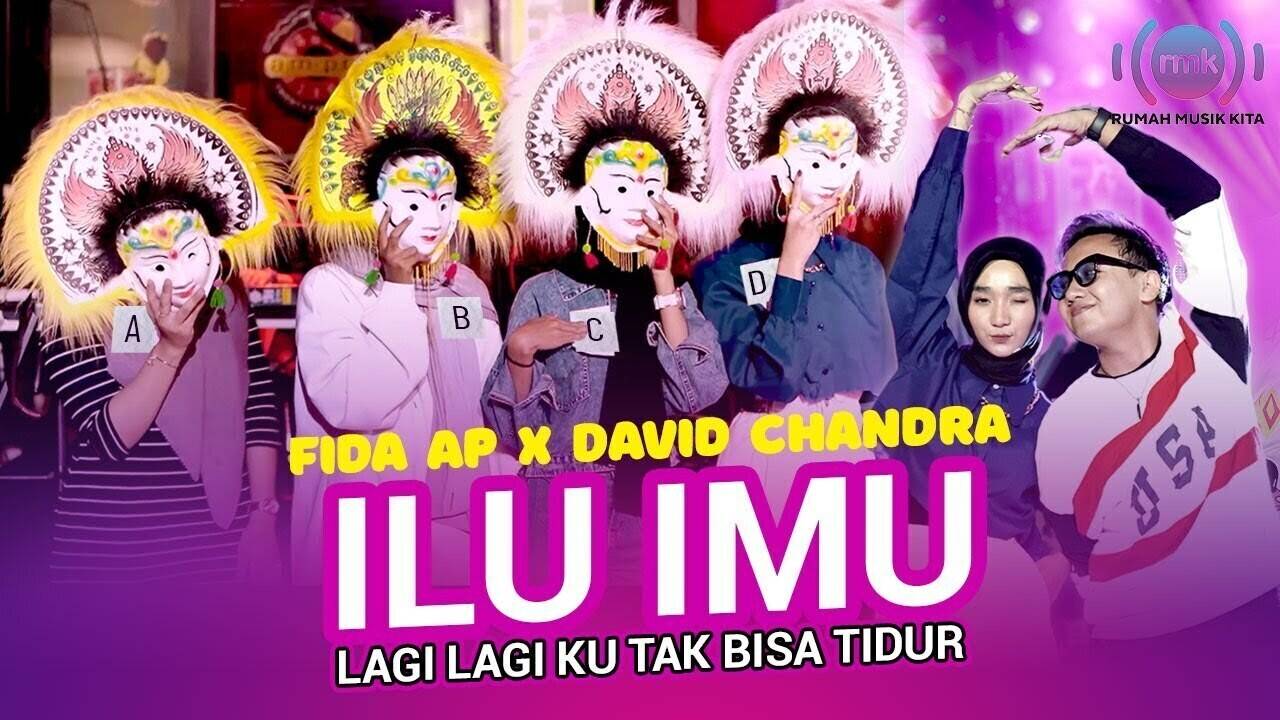 Fida AP X David Chandra - ILU IMU (Lagi Lagi Ku Gak Bisa Tidur)