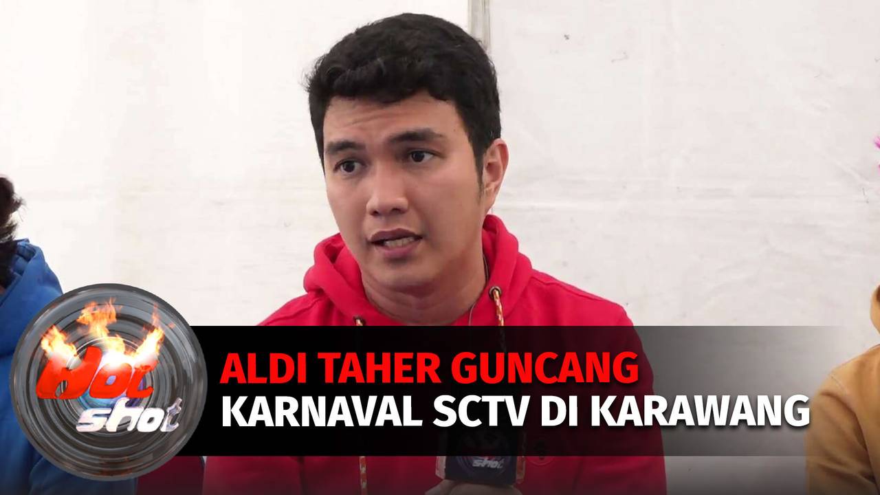 Bikin Heboh! Aksi Panggung Aldi Taher di Karnaval SCTV di Karawang ...