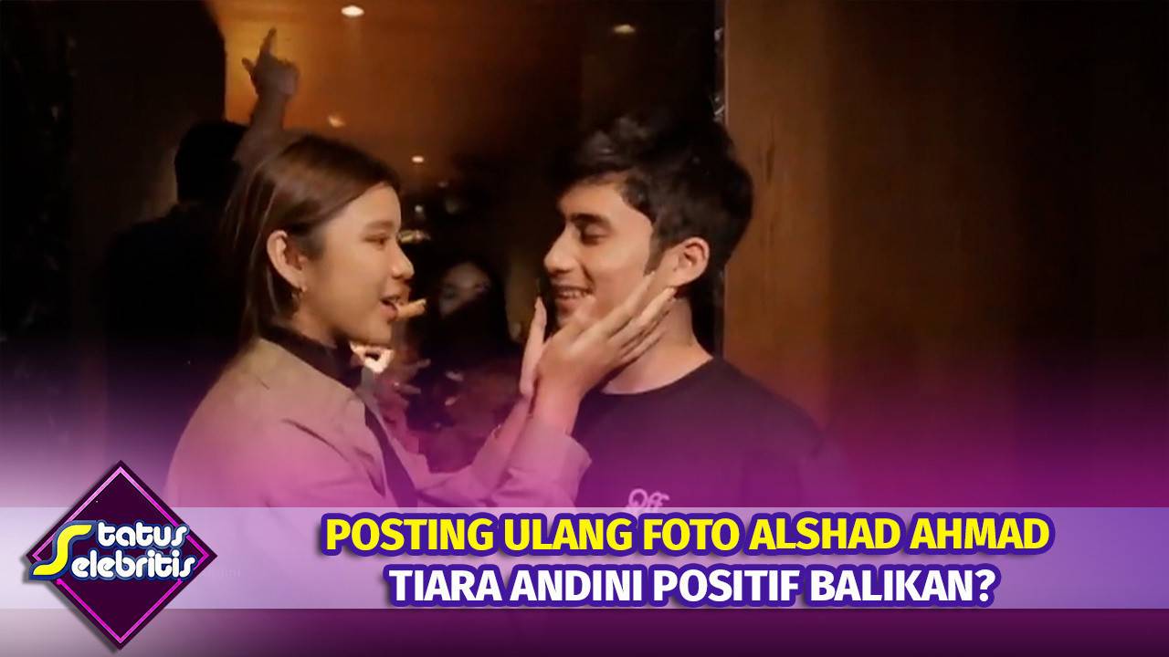 Tiara Andini Posting Ulang Foto Alshad Ahmad, Pertanda Balikan? - Status Selebritis | Vidio