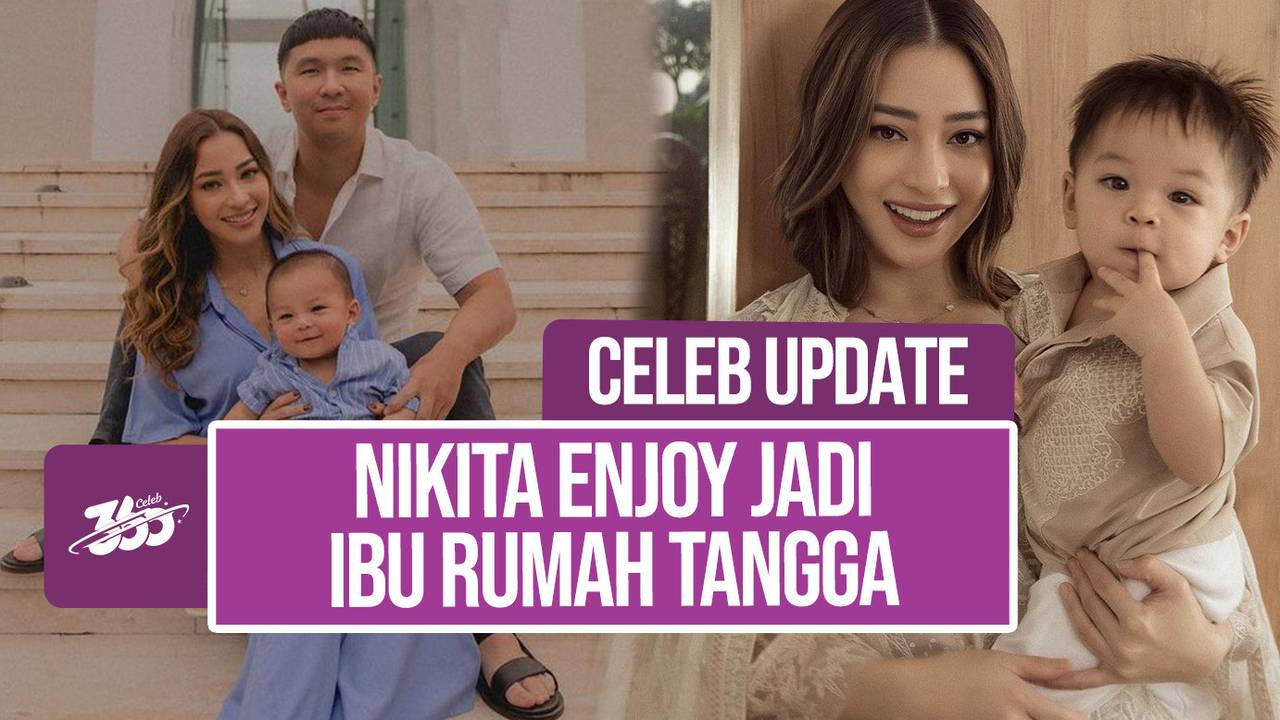 Stop Syuting Sinetron Nikita Willy Nikmati Tugasnya Sebagai Ibu Vidio