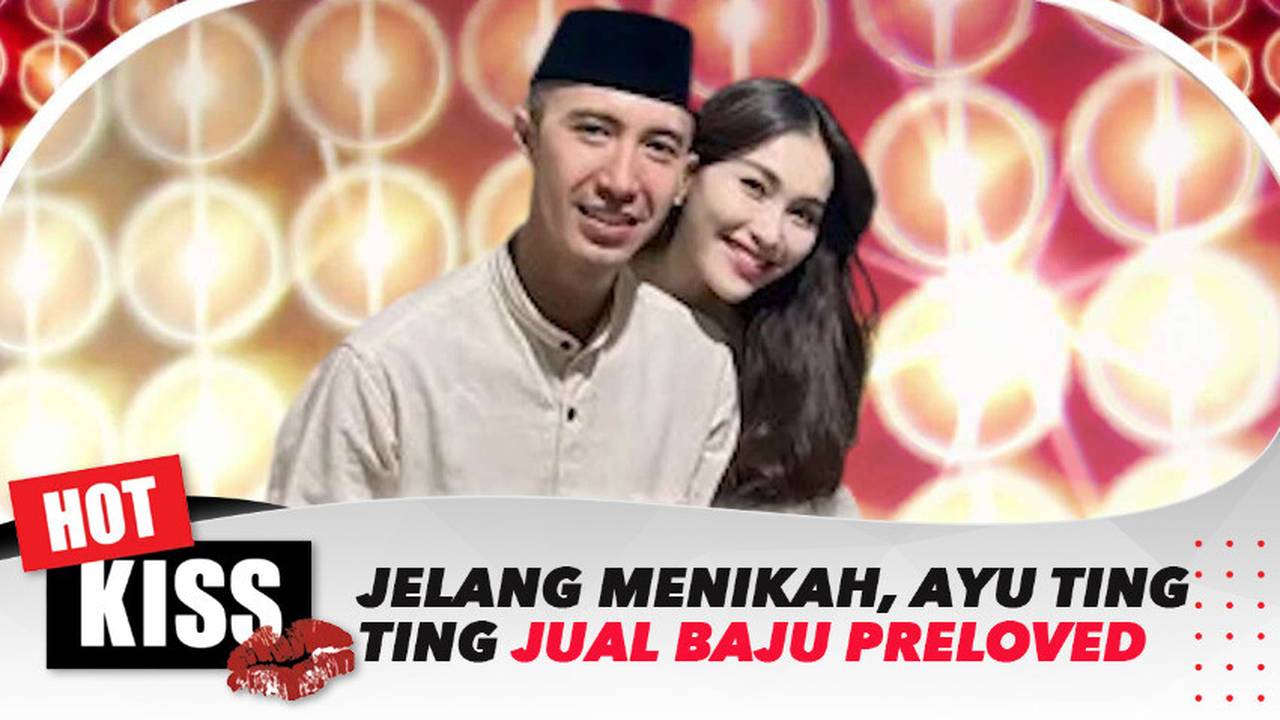 Jelang Menikah, Ayu Ting Ting Gelar Bazar Jual Baju Preloved Miliknya ...