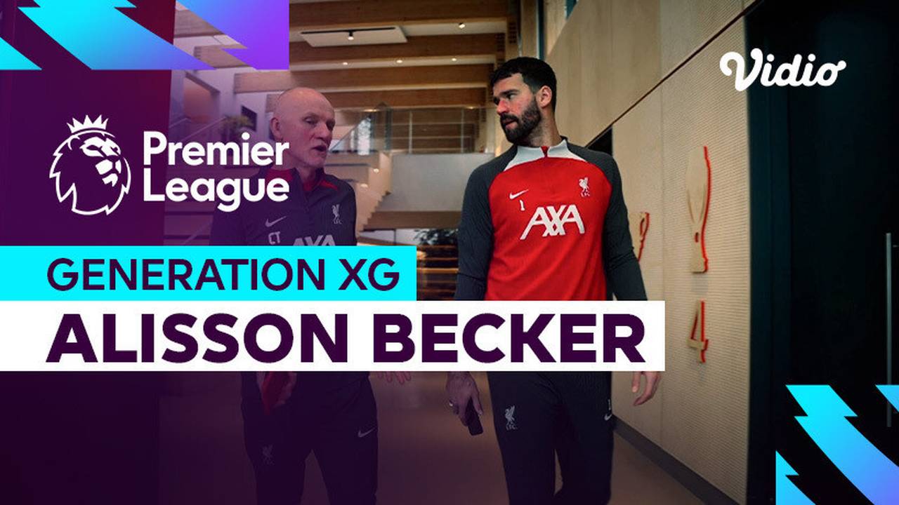 Generation xG - Alisson Becker (Masterclass) - Premier League 2023-2024