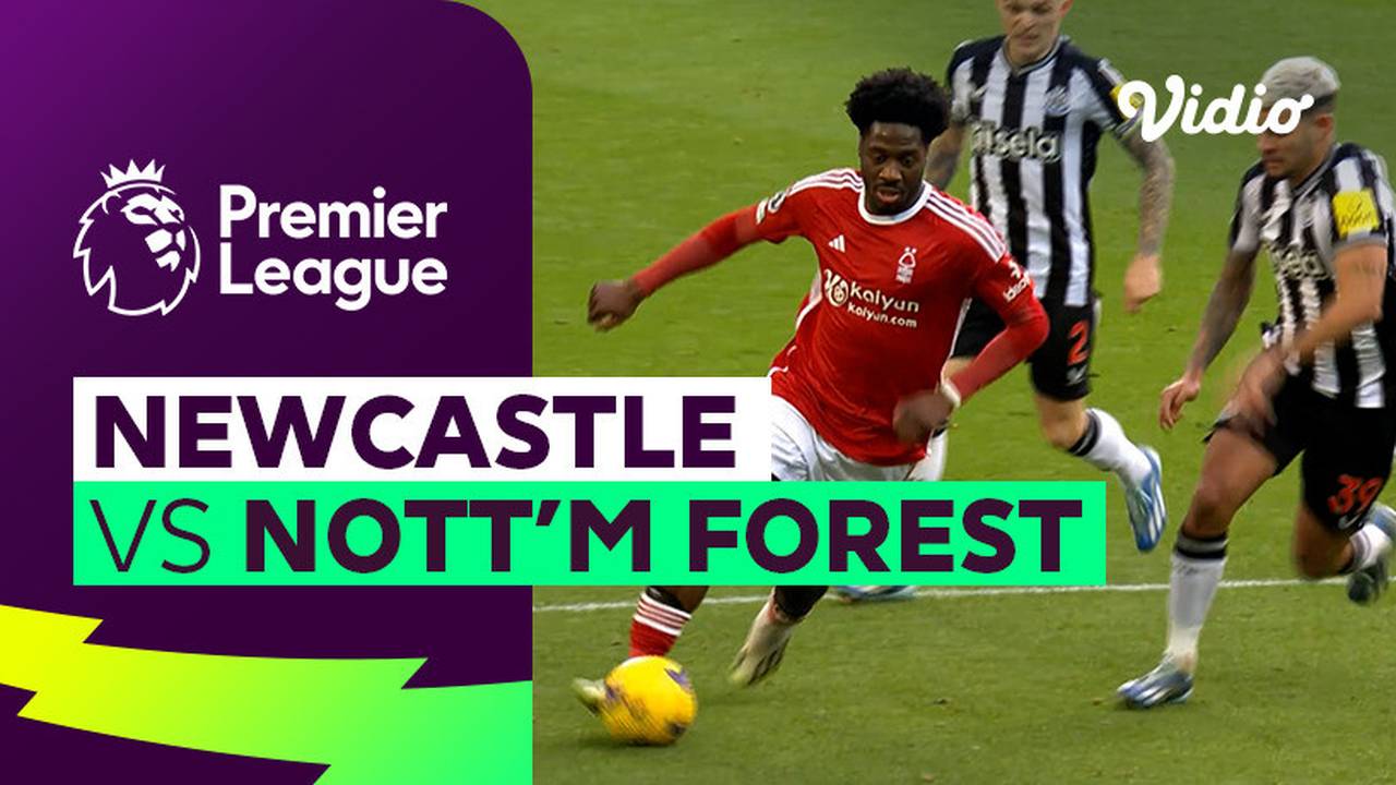 Newcastle vs Nottingham Forest - Mini Match | Premier League 23/24 | Vidio