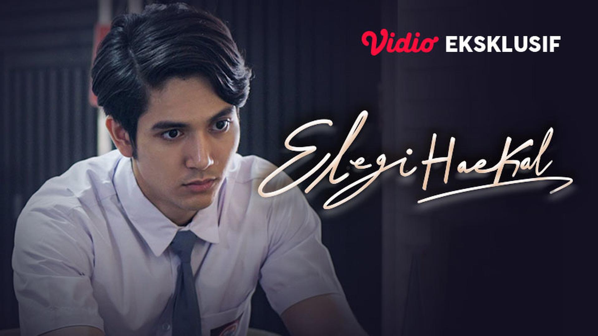 Streaming Elegi Haekal | Vidio
