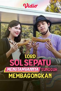 Streaming Lord Sol Sepatu Mengtamvannya Sungguh Membagongkan | Vidio