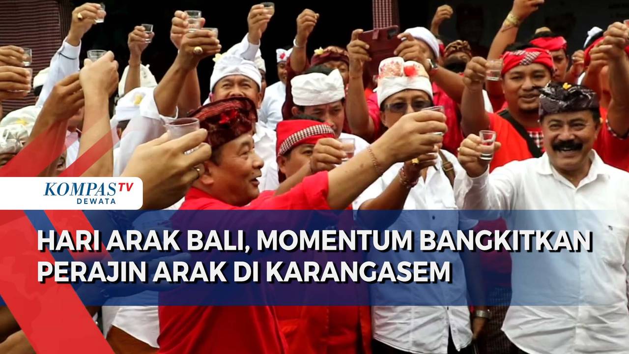 Hari Arak Bali, Momentum Bangkitkan Perajin Arak Di Karangasem - Kompas TV | Vidio