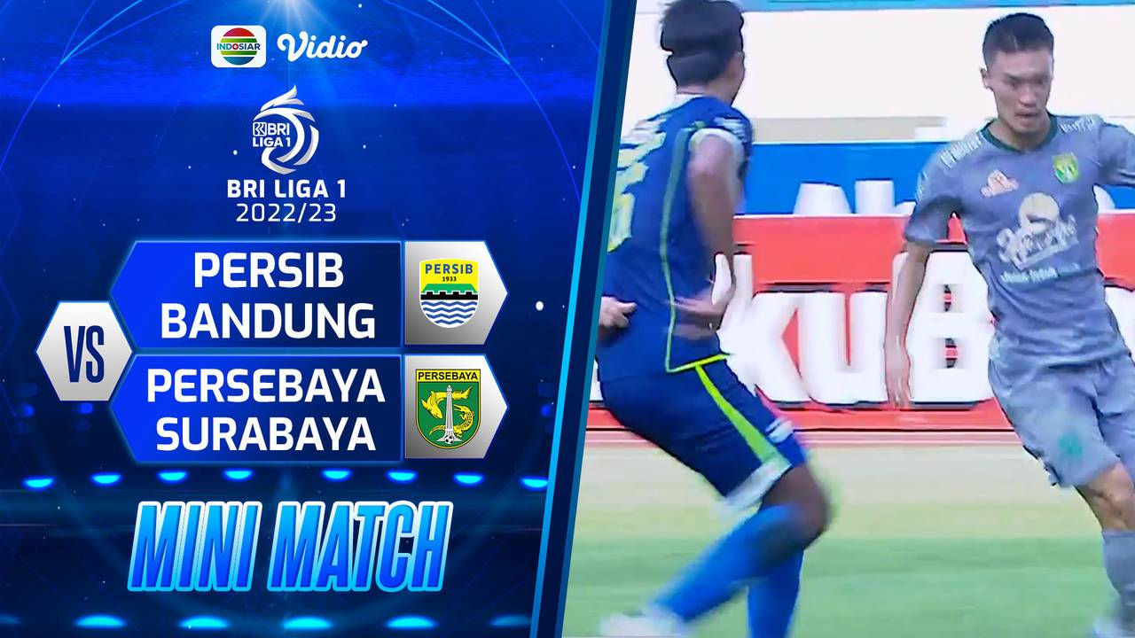 Mini Match - Persib Bandung VS Persebaya Surabaya | BRI Liga 1 2022/2023 | Vidio