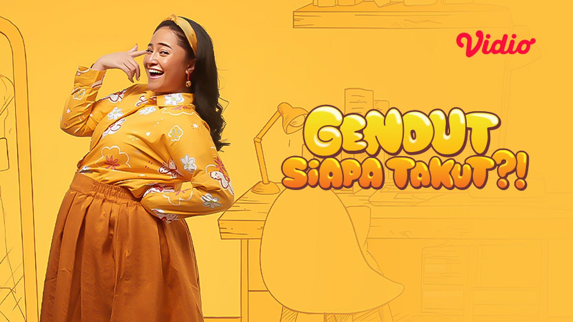 Nonton Gendut Siapa Takut?! (2022) | Vidio