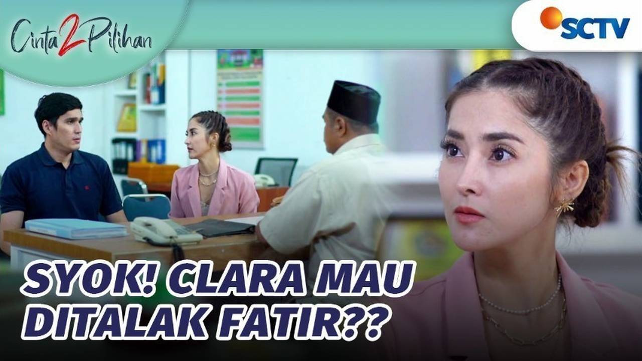 [Gratis] Cinta 2 Pilihan - Kena Juga Clara! Ditalak Oleh Fathir | Cinta 2 Pilihan - Episode 140 ...