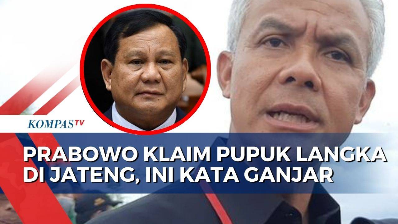 Prabowo Klaim Pupuk Langka di Jawa Tengah, Ganjar: Bapak Ketua HKTI ...
