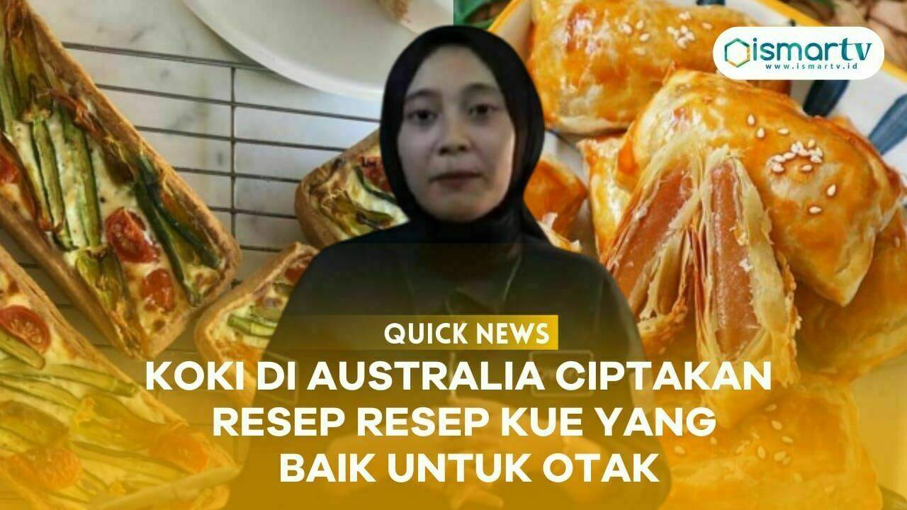 QUICK NEWS : KOKI DI AUSTRALIA CIPTAKAN RESEP-RESEP KUE YANG BAIK UNTUK OTAK - ismartv.id | Vidio