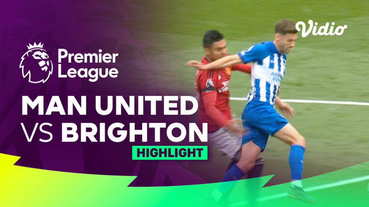 Man United vs Brighton - Highlights | Premier League 23/24 | Vidio