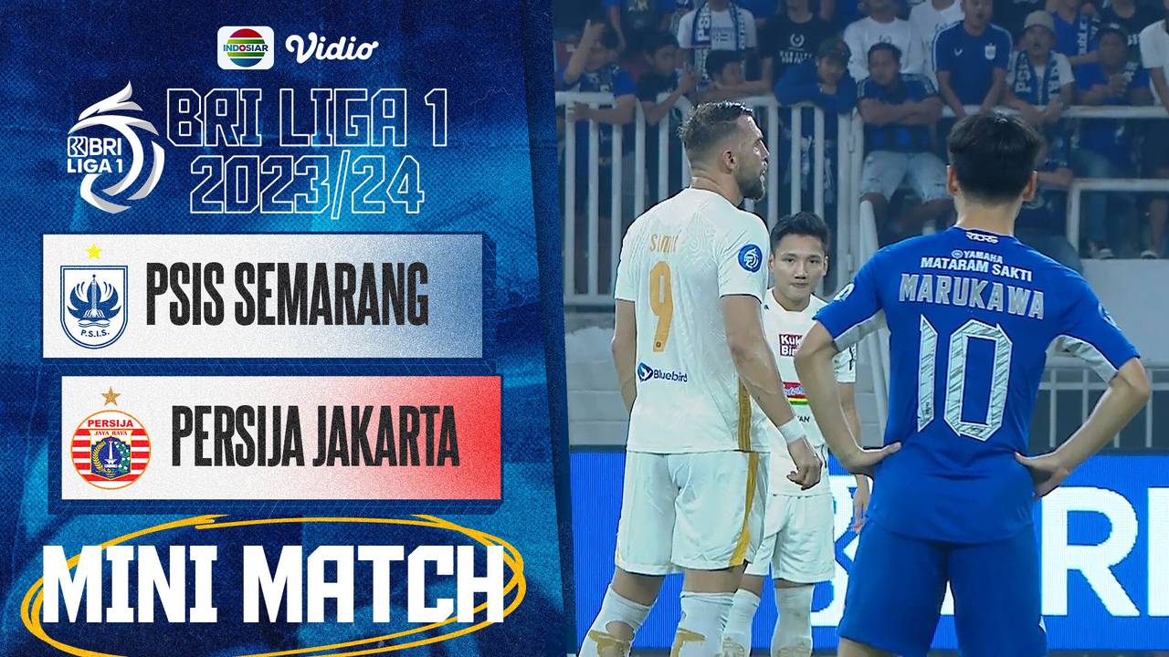 PSIS Semarang VS PERSIJA Jakarta - Mini Match | BRI Liga 1 2023/2024