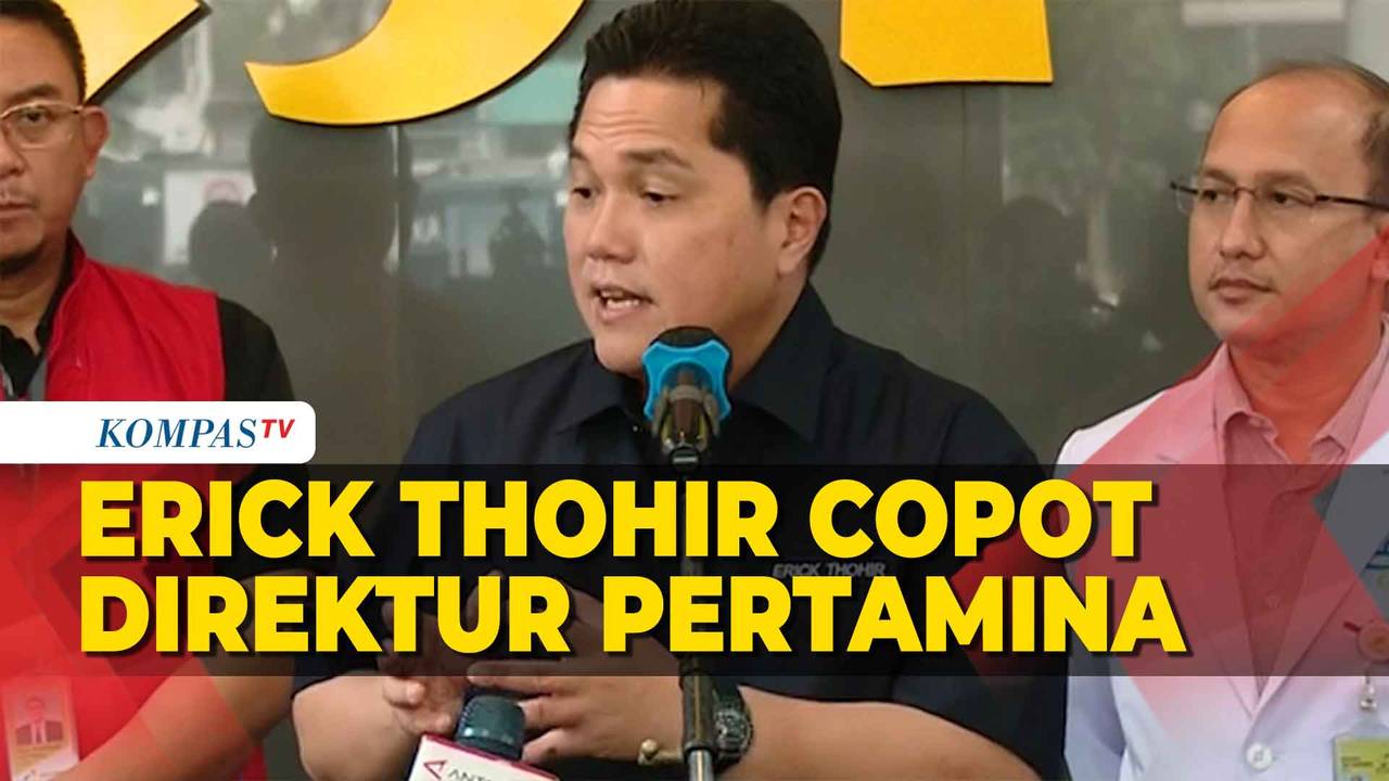 Erick Thohir Copot Direktur Penunjang Bisnis Pertamina Dedi Sunardi ...