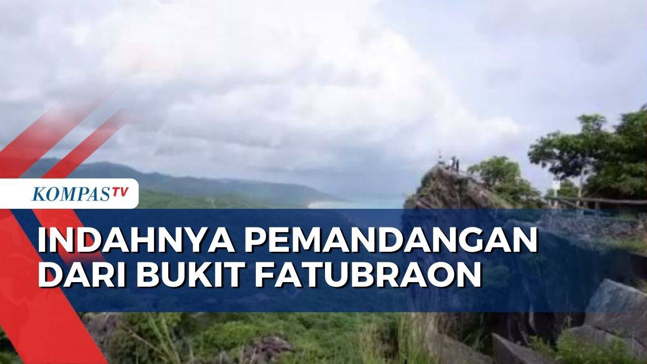 Bukit Fatubraon, Panorama Eksotis dari Tanah Kupang - Kompas TV | Vidio