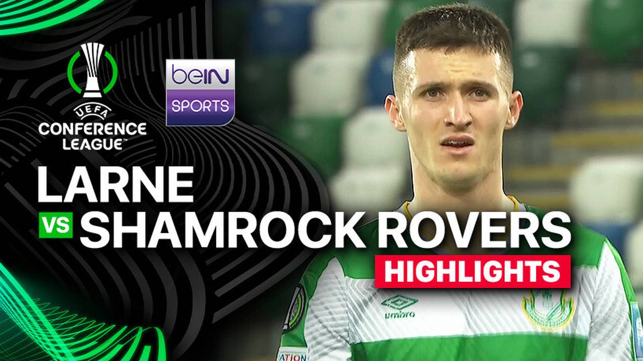 Larne vs Shamrock Rovers - Highlights | UEFA Conference League 2024/25 ...