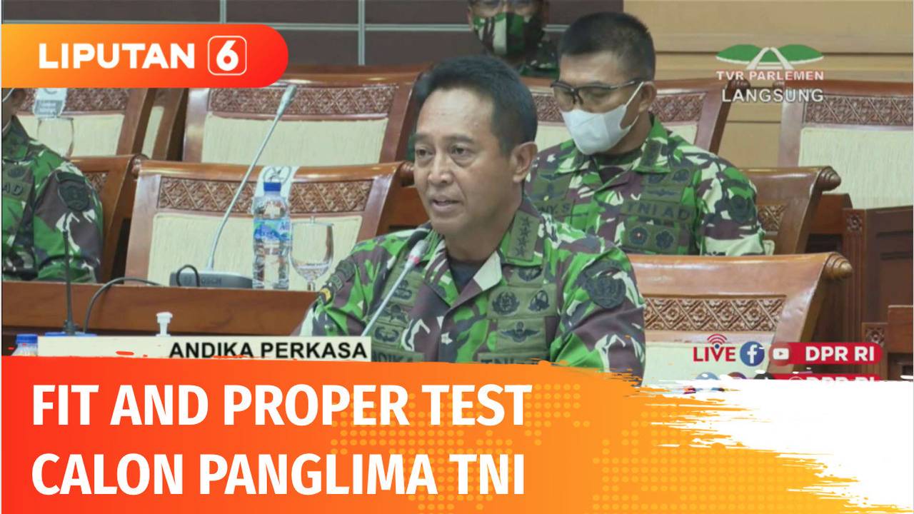 DPR Setuju Jenderal Andika Perkasa Gantikan Marsekal Hadi Tjahjanto ...