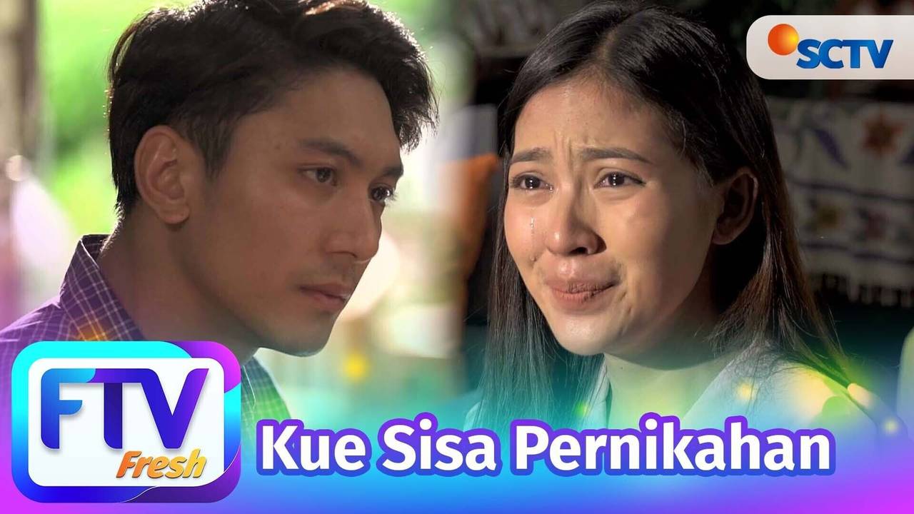 FTV Drama Kehidupan Eldania Zahra & Shan Ryadi - Kue Sisa Pernikahan ...