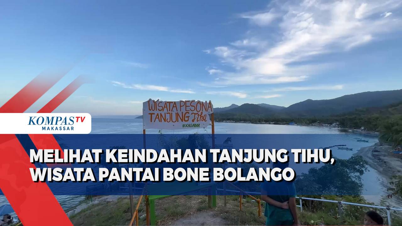 Melihat Keindahan Tanjung Tihu, Wisata Pantai Bone Bolango - Kompas TV ...