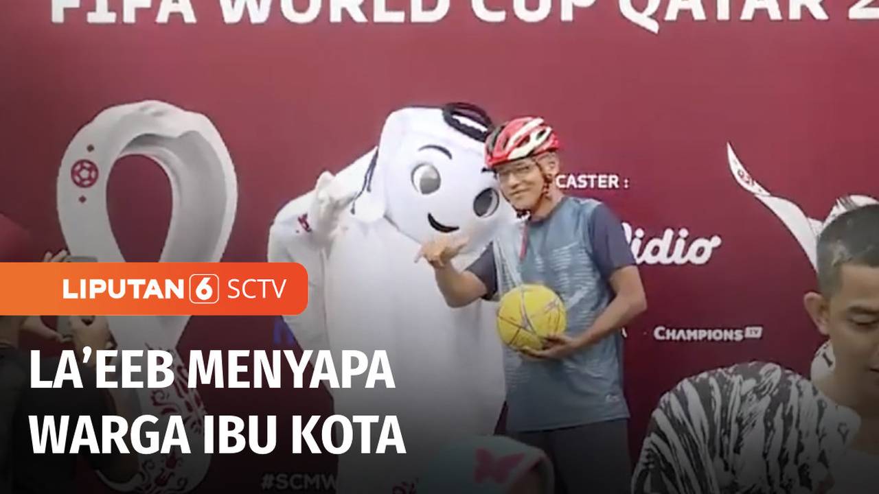 La’eeb Maskot Piala Dunia 2022 Sapa Warga Ibu Kota! | Liputan 6 - SCTV ...