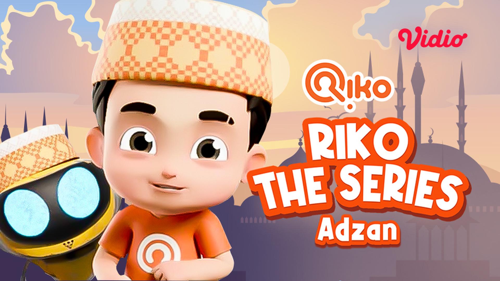 Streaming Riko The Series - Adzan | Vidio