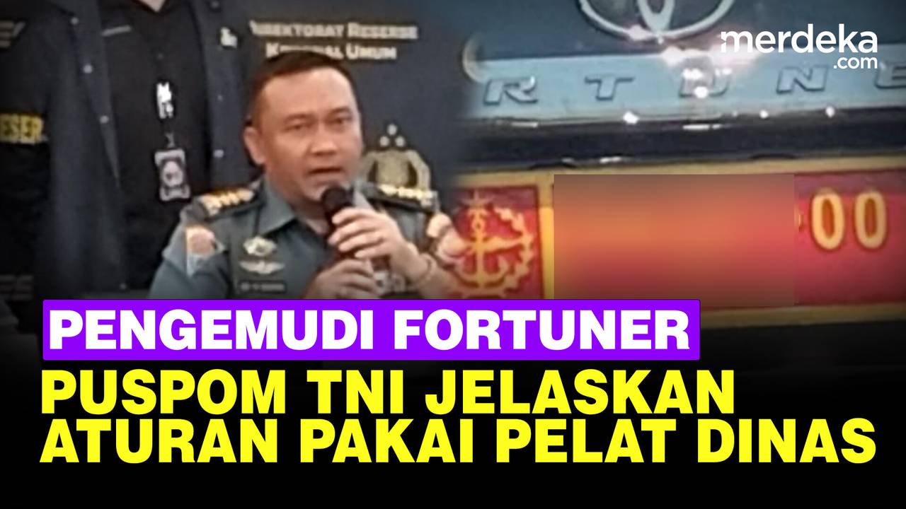 Puspom TNI Jelaskan Aturan Pakai Pelat Dinas Buntut Kasus Pengemudi ...