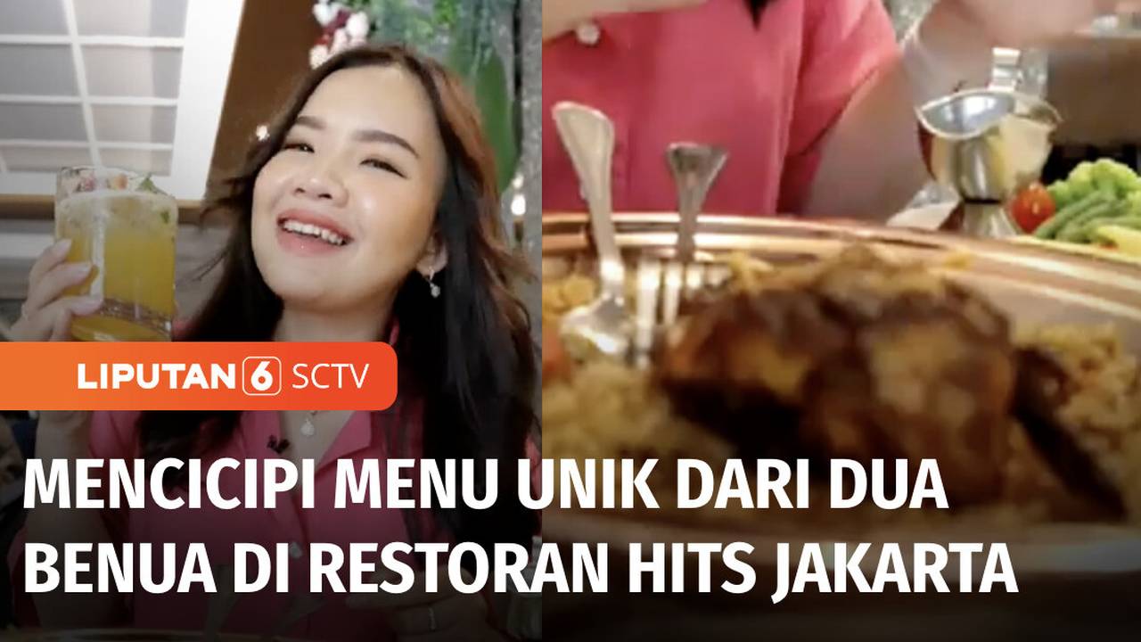 Icip Menu Spesial Khas Dua Benua di Restoran Hits Jakarta, Harganya Tak Menguras Kantor ...